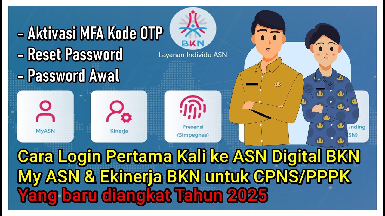 Cara Login Pertama Kali ke ASN Digital BKN (My ASN & Ekinerja BKN) CPNS ...
