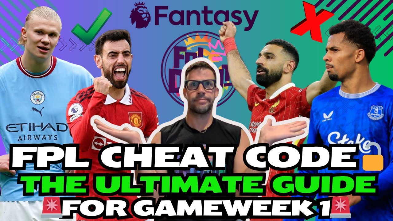 FPL CHEAT CODE UNLOCKED 🔓= THE ULTIMATE GUIDE TO GAMEWEEK 1🚨| Fantasy ...