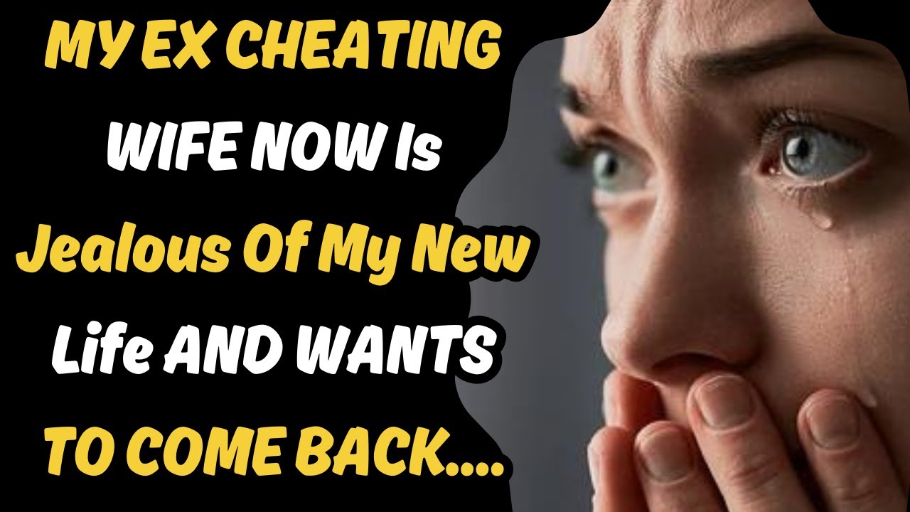 CHEATING ex wife get insane from my new life and want to come back ...