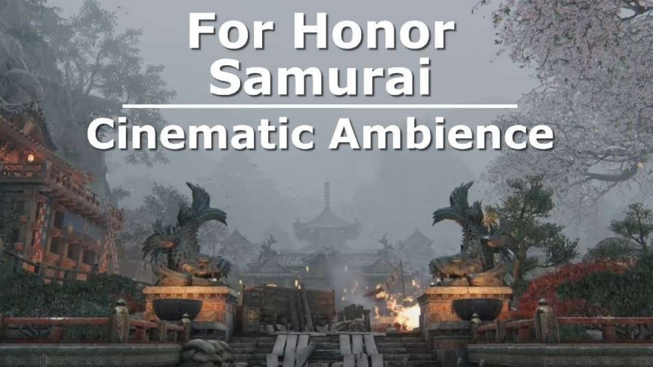For Honor Samurai Ambience - YouTube