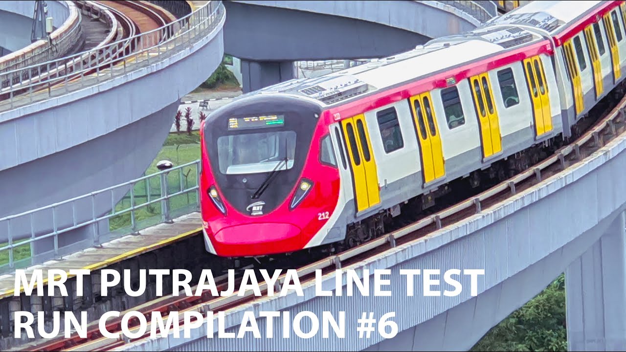 MRT PUTRAJAYA LINE (SSP LINE) TRAIN TEST RUN COMPILATION #6 [FINAL ...