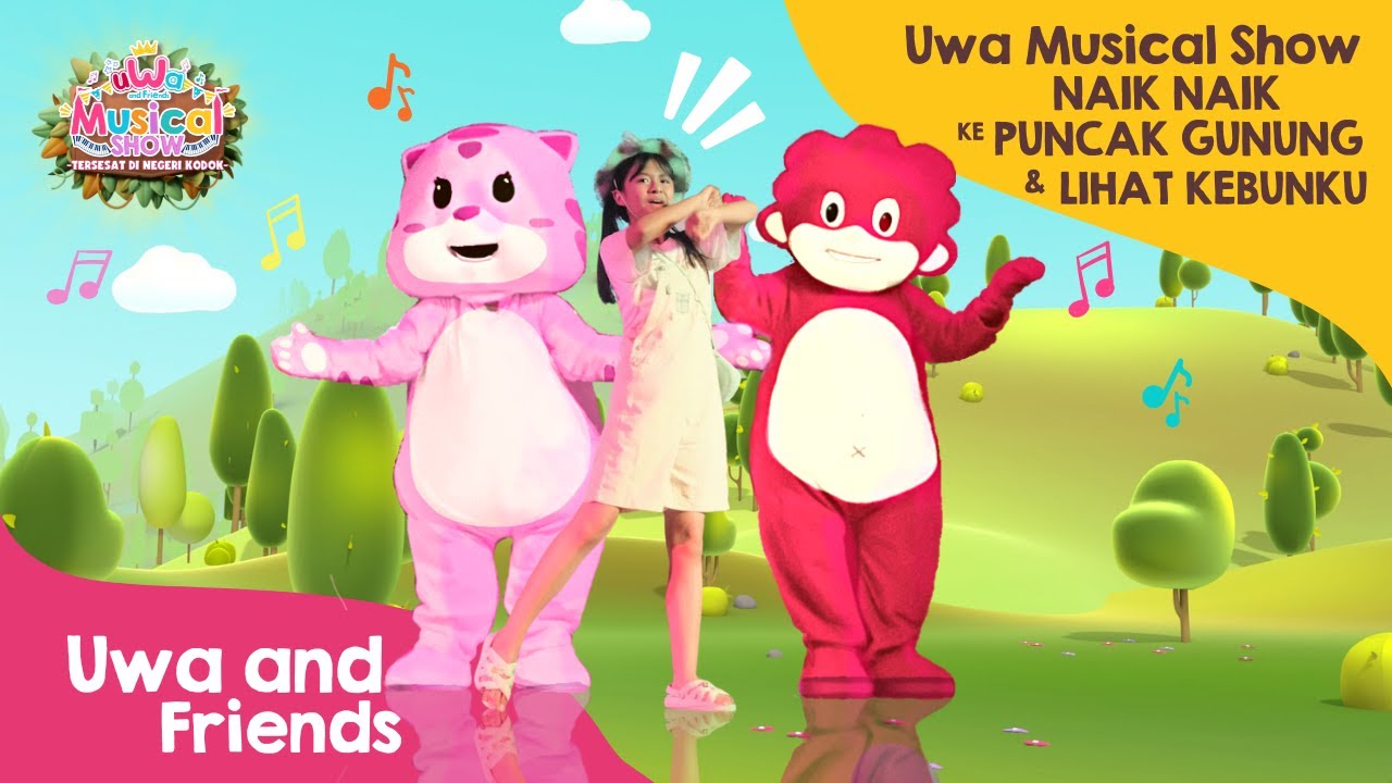 Uwa Musical Show - Naik ke Puncak Gunung & Lihat Kebunku - Drama ...