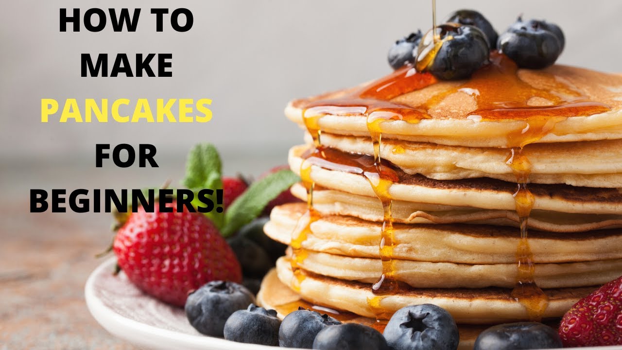 How To Make Pancakes For Beginners - YouTube