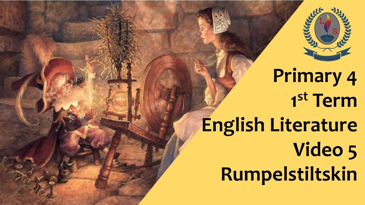 Primary 4 - 1st Term - English Literature - Video 5 - Rumpelstiltskin ...
