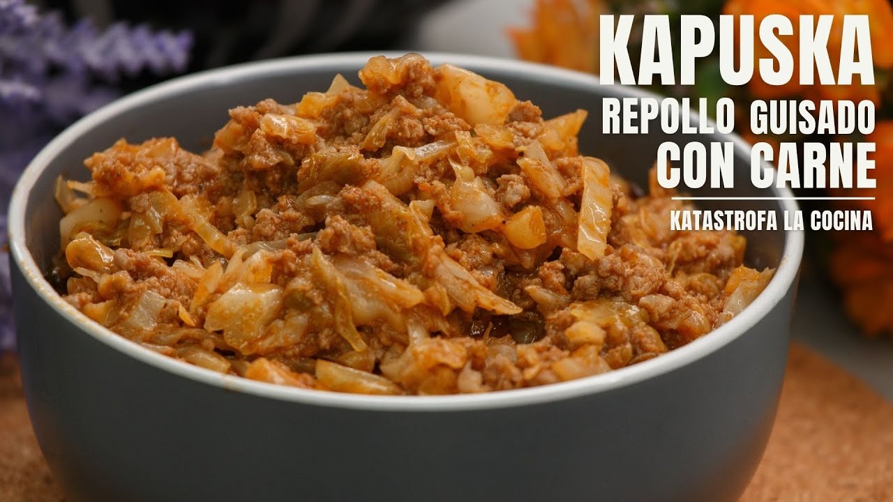 Kapuska, repollo guisado con carne, receta fácil y buenísima de la ...