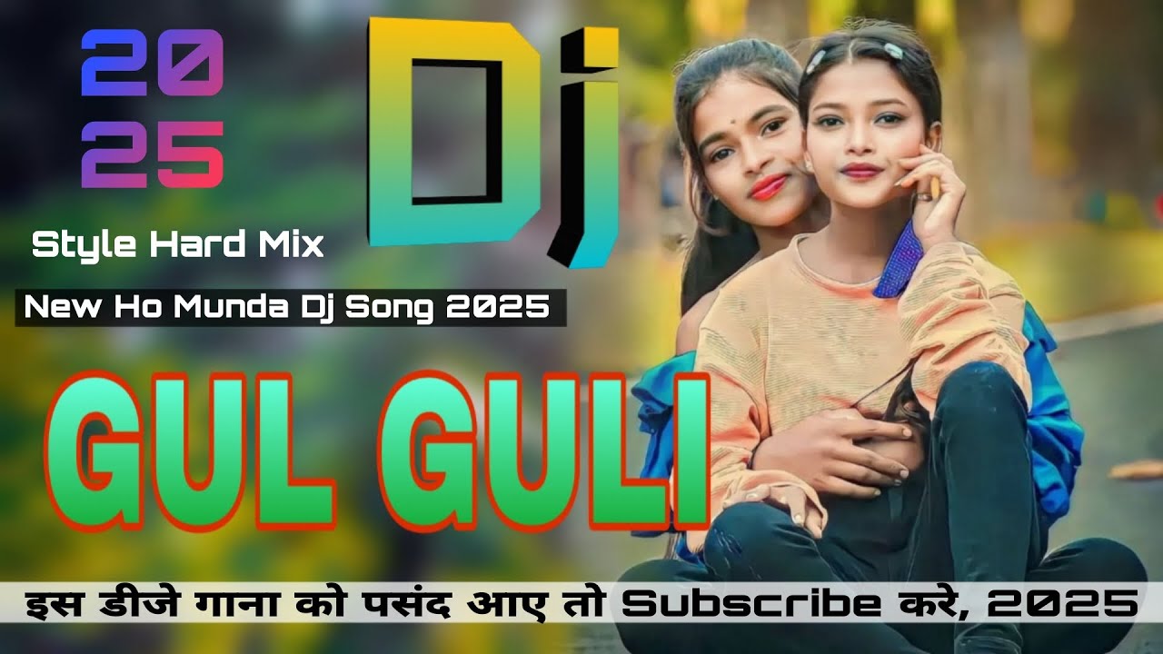 Gul Guli New Ho Munda Dj Song 2025 New Ho Munda Song Purti Star Style ...