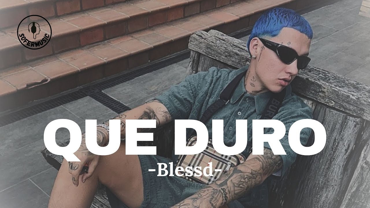 Blessd QUE DURO LETRA - YouTube