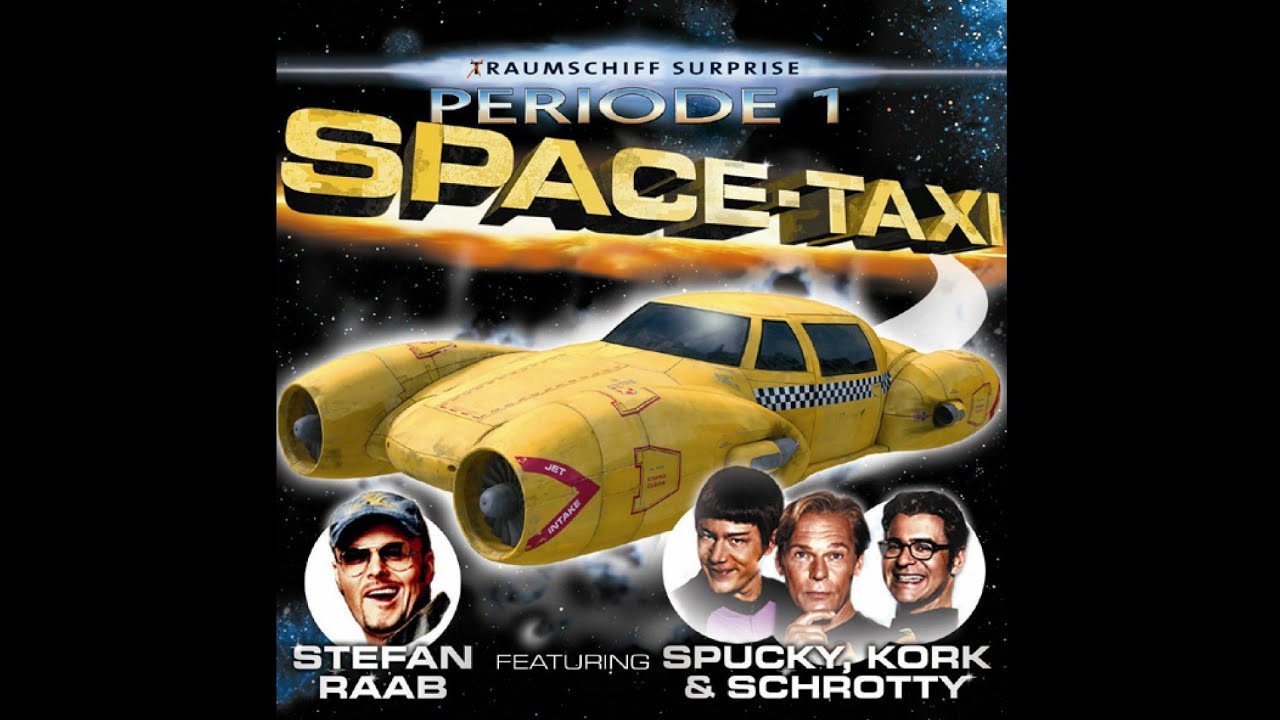 Stefan Raab - Space-Taxi (feat. Spucky, Kork & Schrotty) [Full Album ...