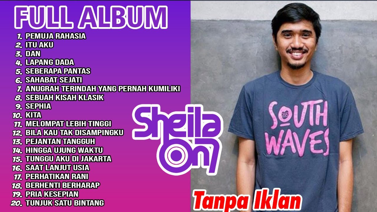 SHEILA ON 7 FULL ALBUM TANPA IKLAN | Lagu Kenangan Sepanjang Masa - YouTube