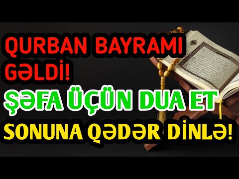 🌙 QURBAN BAYRAMI GƏLDİ! ŞƏFA ÜÇÜN DUA ET | SONUNA QƏDƏR DİNLƏ 🙌✨