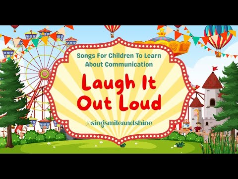 🎶 Laugh It Out Loud: Songs to Teach Children About Communication | Fun ...