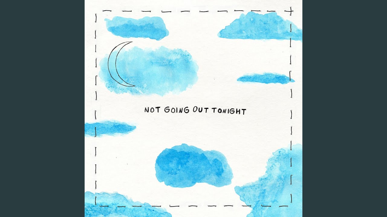 Not Going Out Tonight - YouTube