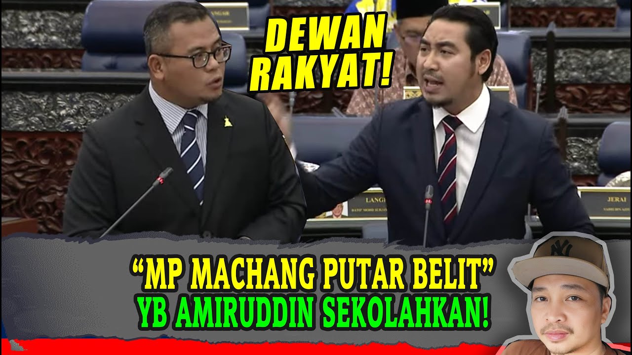 [parlimen] “MP MACHANG PUTAR BELIT” YB AMIRUDDIN SEKOLAHKAN MP PN ...