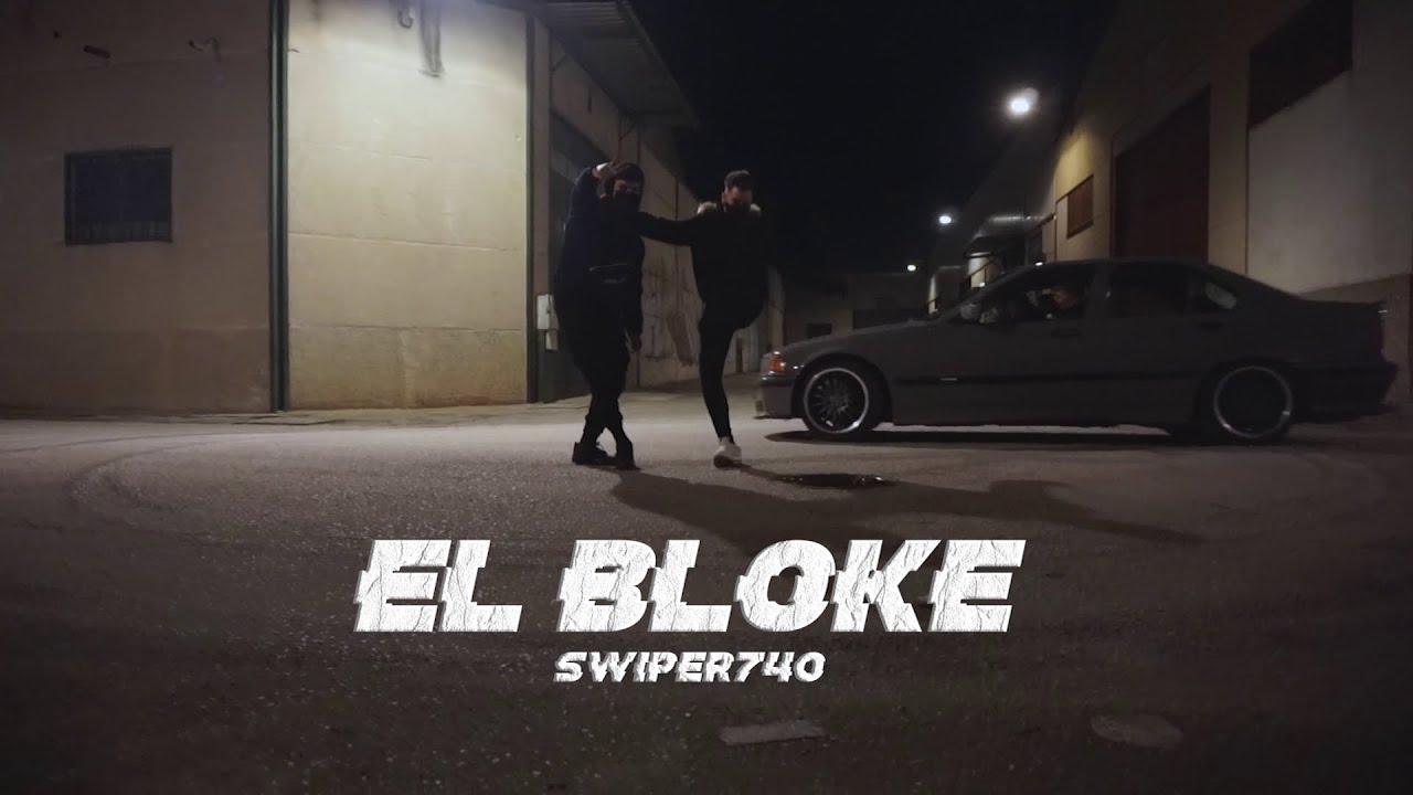 Swiper740 - El Bloke - YouTube