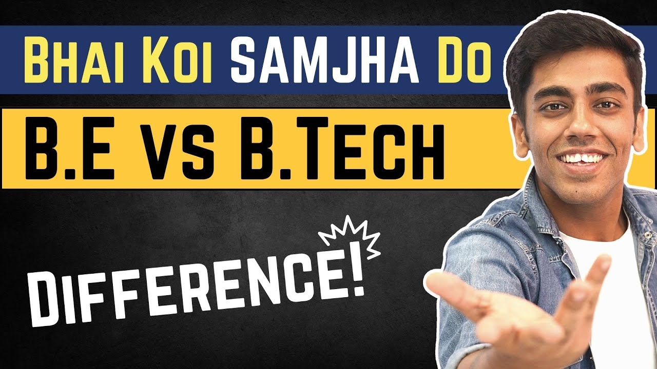 Difference Between B.E. And B.Tech? Kaunsa Better hai? BE Vs BTech ...