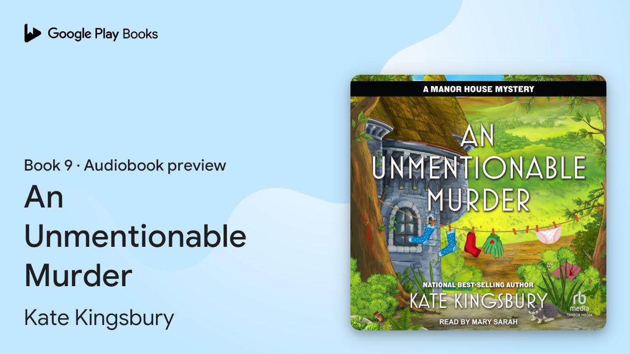 An Unmentionable Murder Book 9 by Kate Kingsbury · Audiobook preview ...