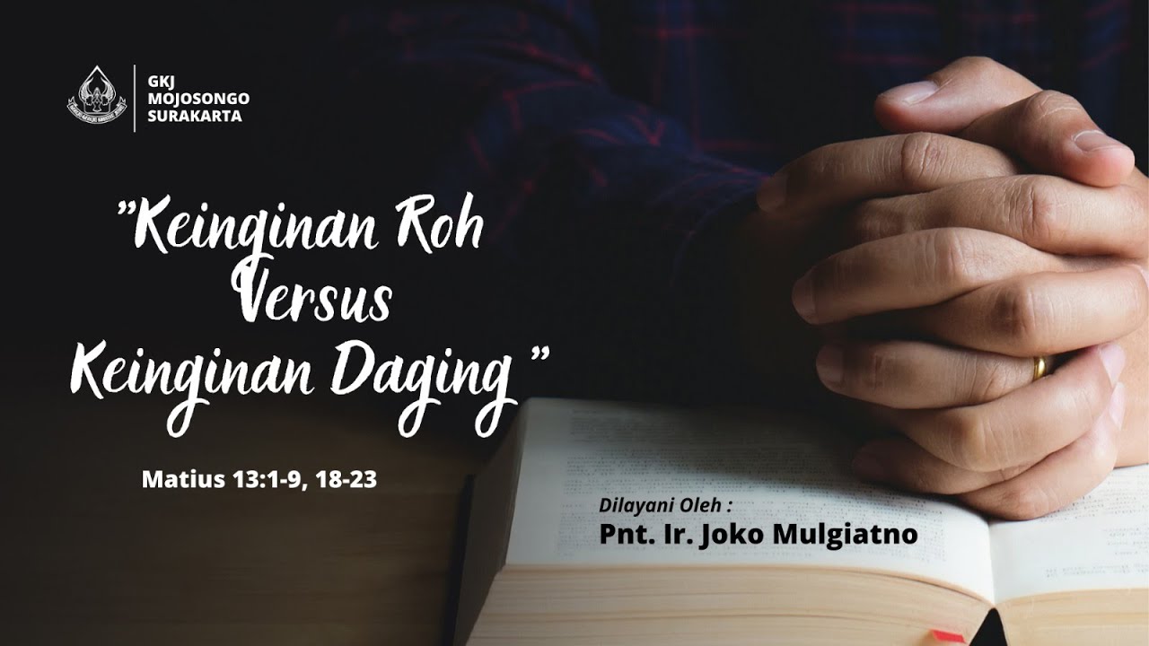 IBADAH MINGGU PAGI | 16 JULI 2023 | “Keinginan Roh Versus Keinginan ...