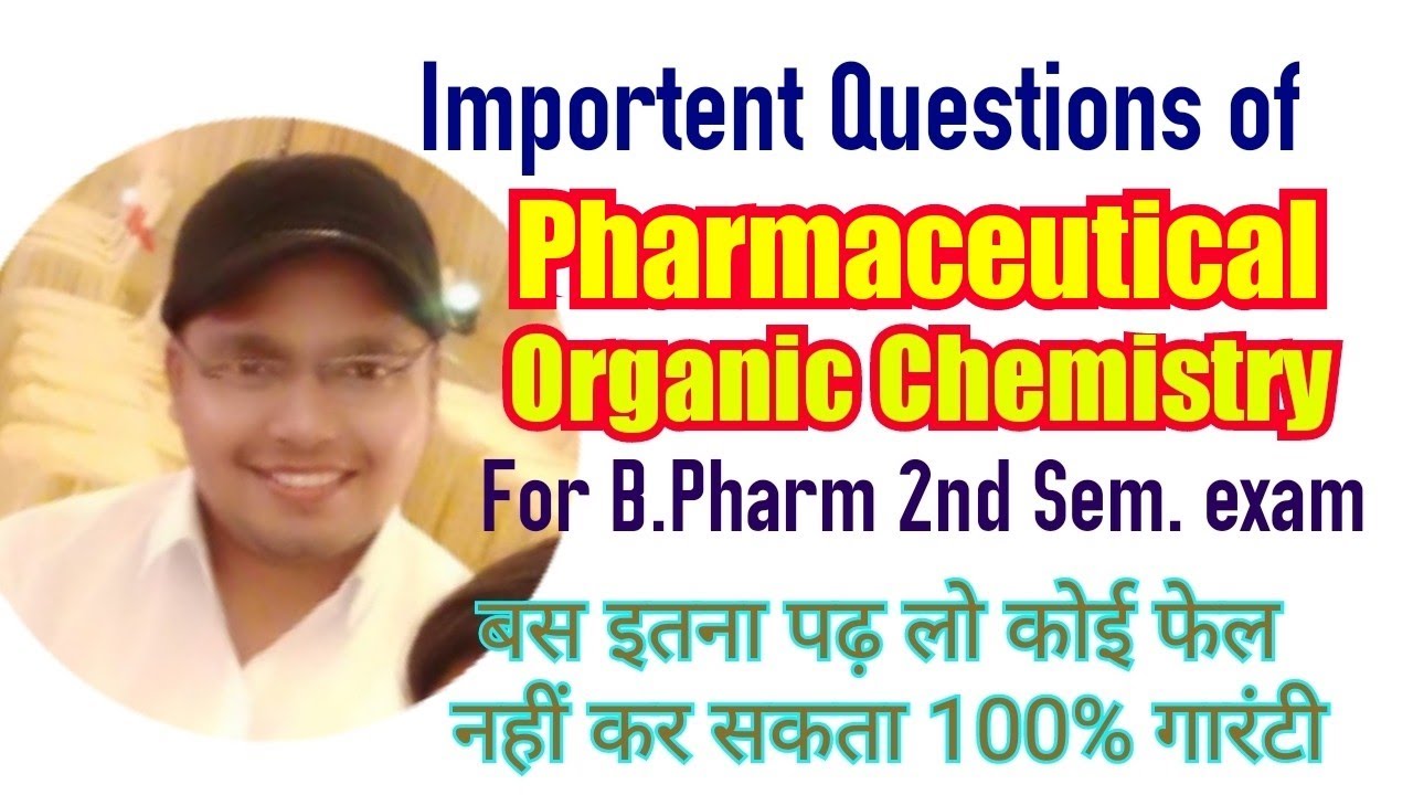 Importent Questions for Organic chemistry B.Pharm 2nd semester - YouTube