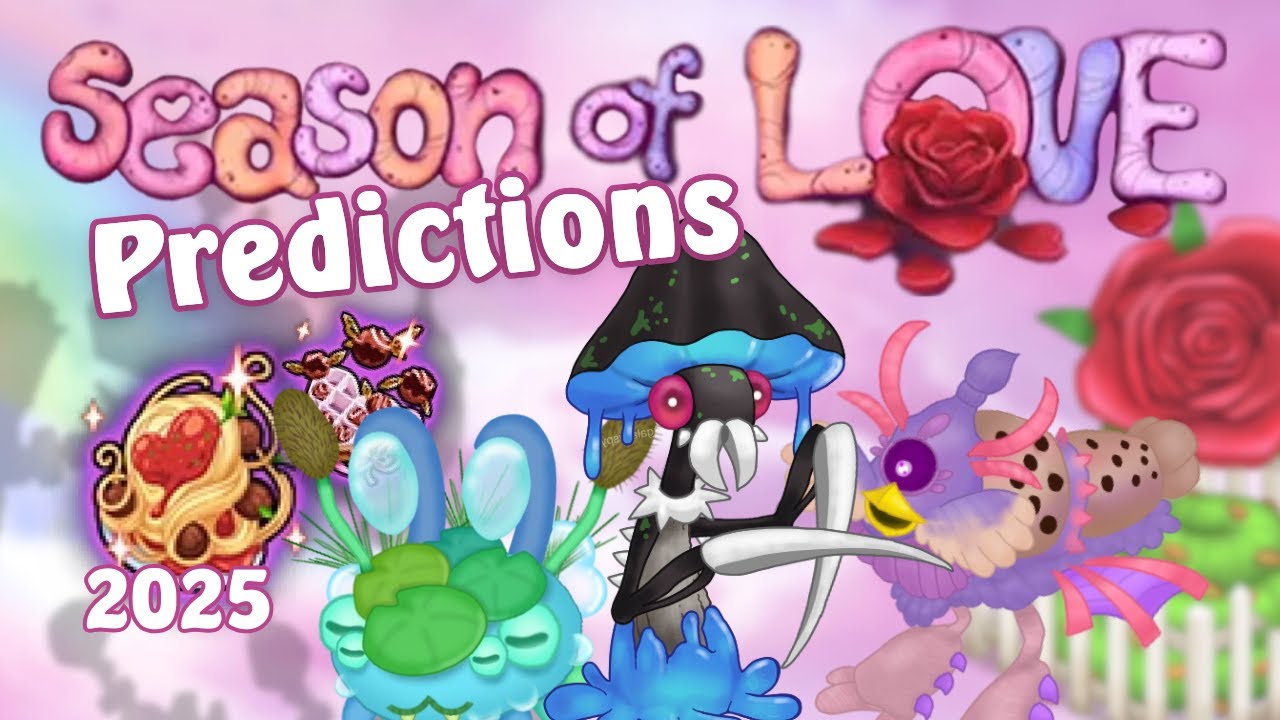 💘 Season of Love 2025 Predictions - My Singing Monsters - YouTube
