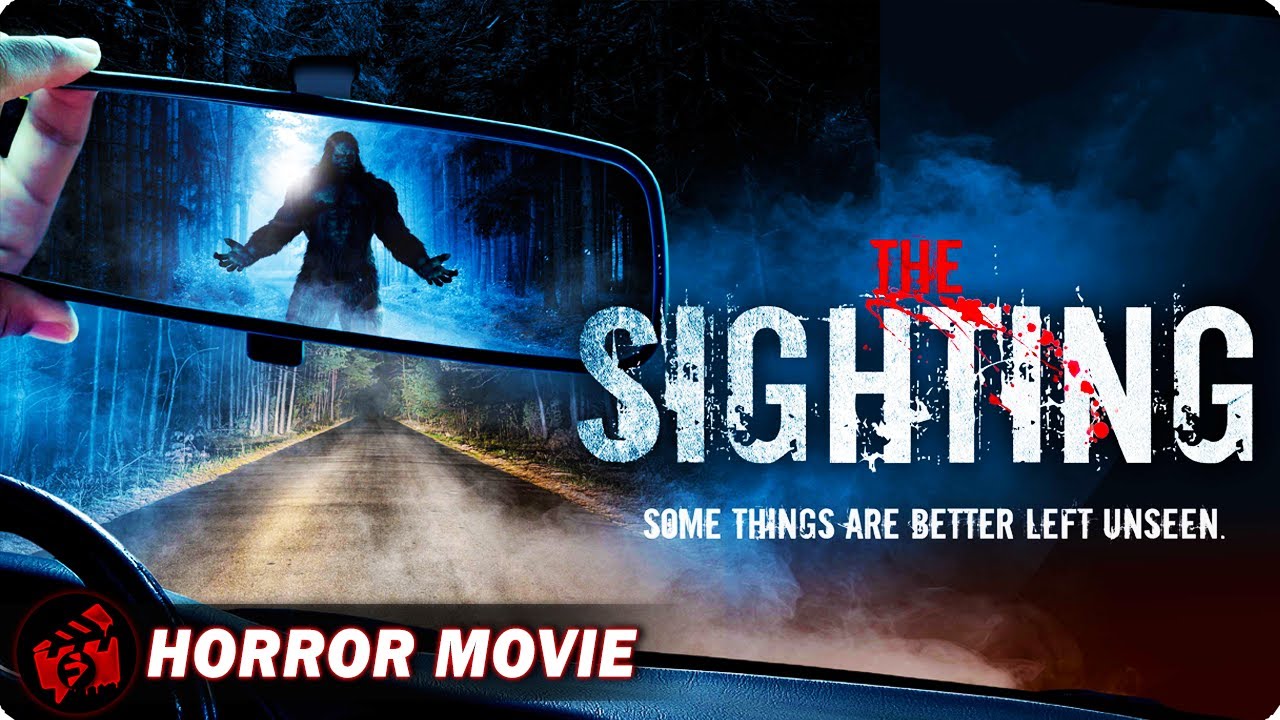 THE SIGHTING | Horror Sasquatch Creature | Full Movie | FilmIsNow ...