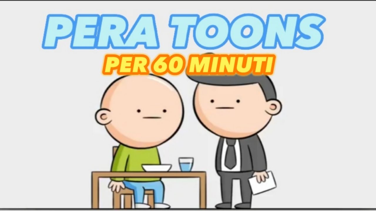 PERA TOONS PER 1 ORA - YouTube
