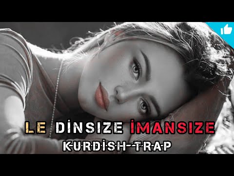 [ LE DİNSIZE İMANSIZE ] Kurdish Trap - Sayit Official