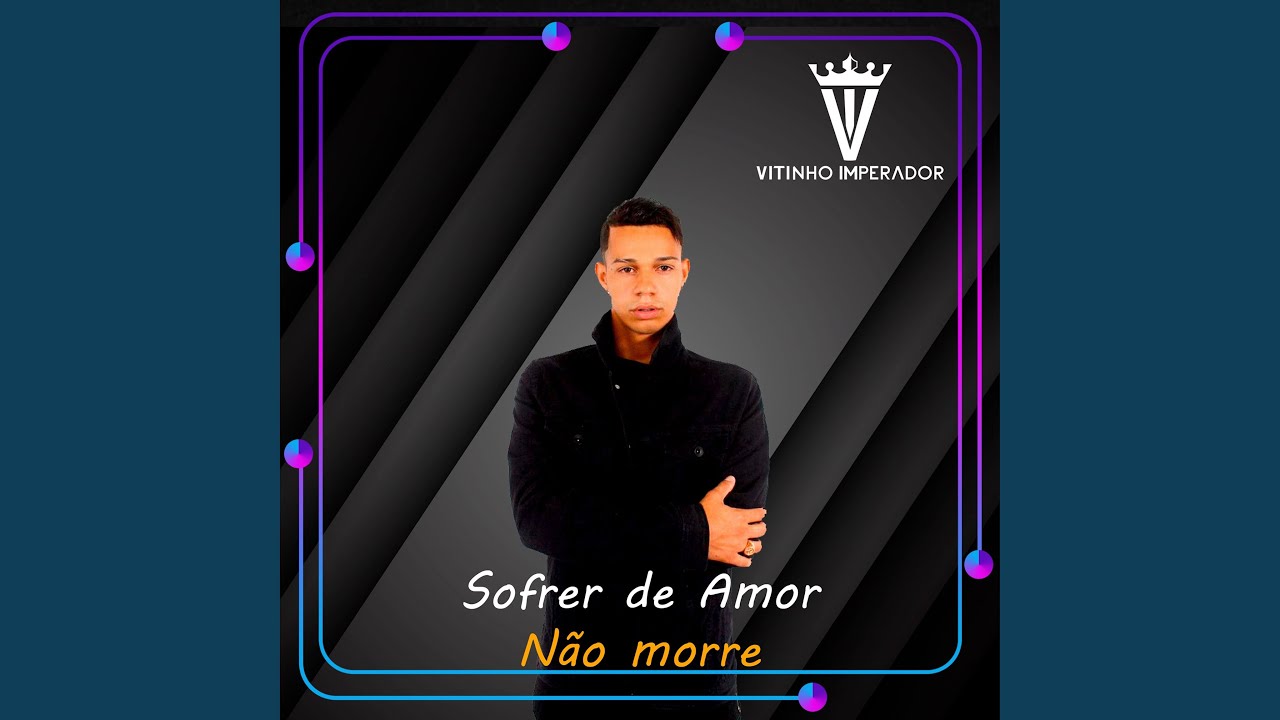 Sofrer de Amor Não Morre - YouTube Music