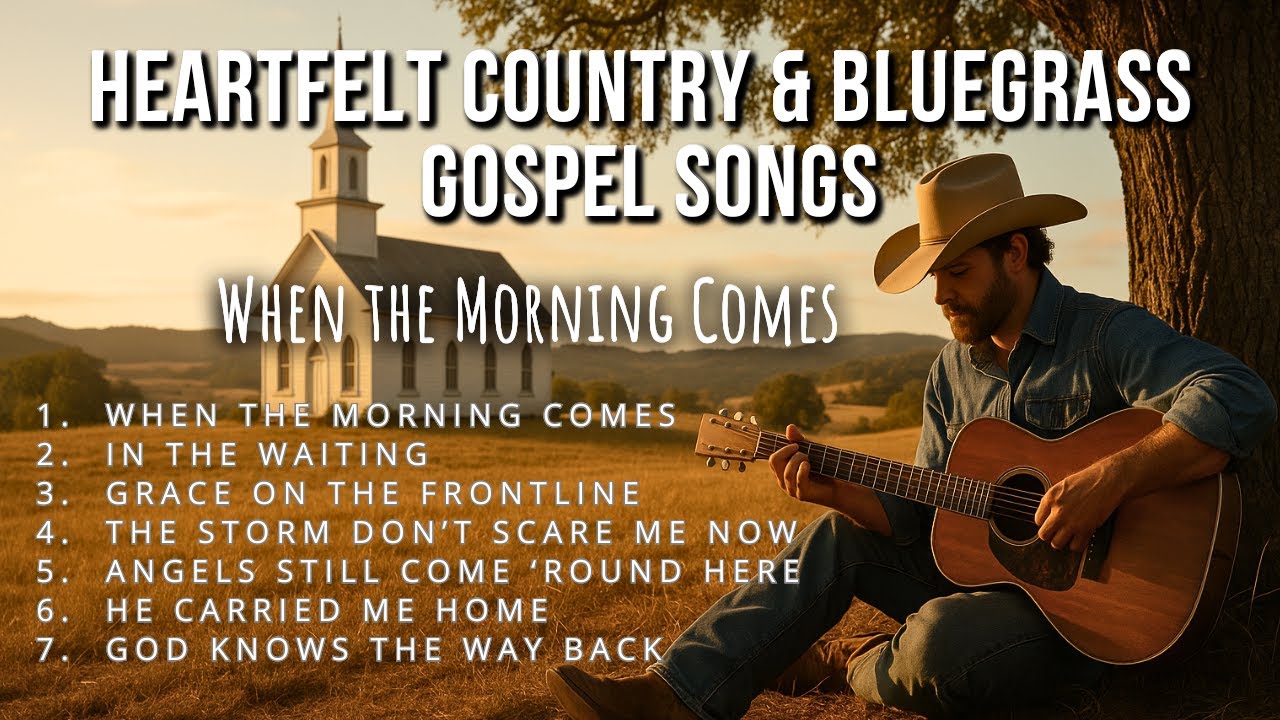 When the Morning Comes | Heartfelt Country & Bluegrass Gospel Songs ...