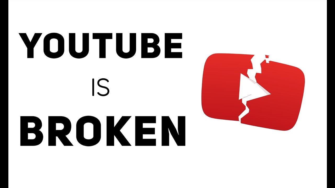 Youtube is Broken? - YouTube