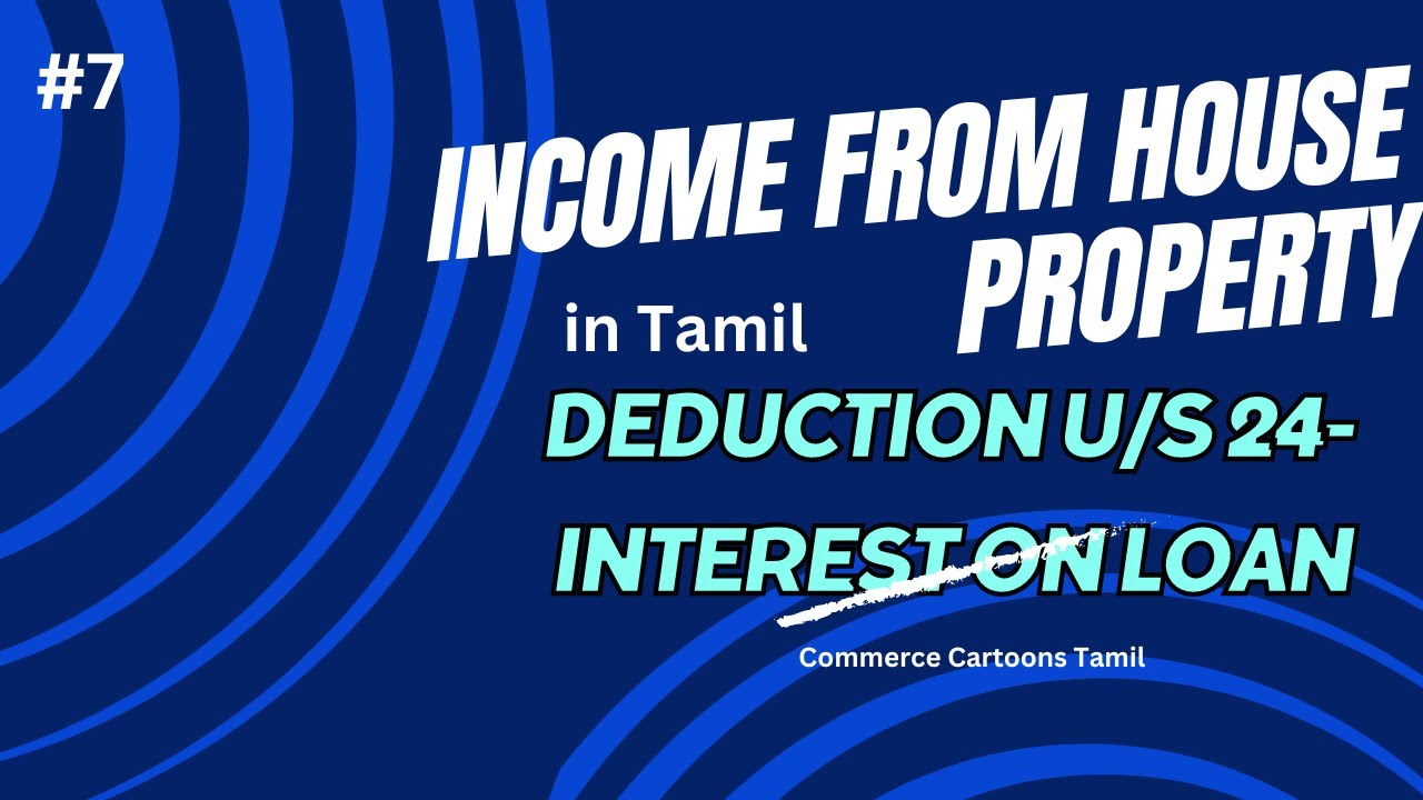 Deduction from House Property Section 24 | Interest on home loan ...