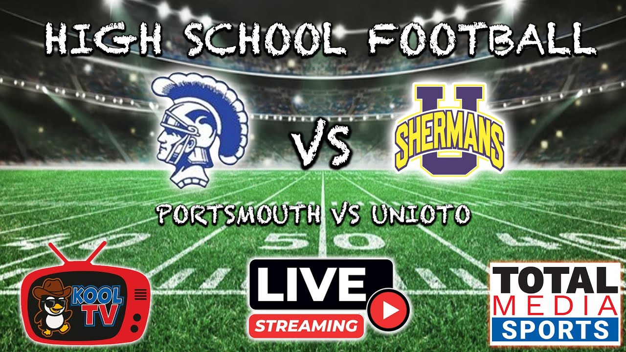 Portsmouth vs Unioto Football | OHSAA Football | LIVE | Kool TV | 8/21 ...