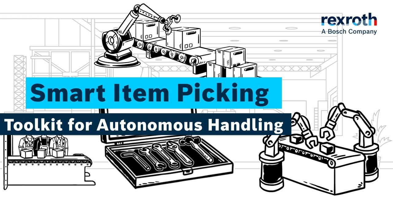 [EN] Bosch Rexroth: Smart Item Picking - Toolkit for Autonomous ...
