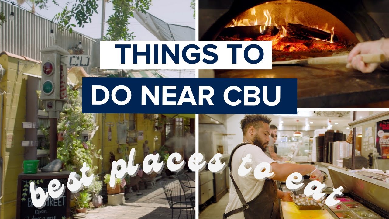 Things to Do Near CBU: Best Places to Eat - YouTube