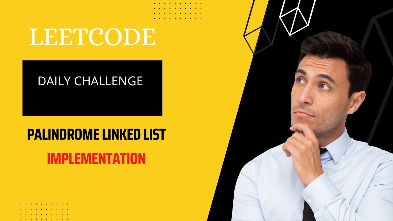 234 Palindrome Linked List Easy Leetcode Daily Challenge Youtube 2284