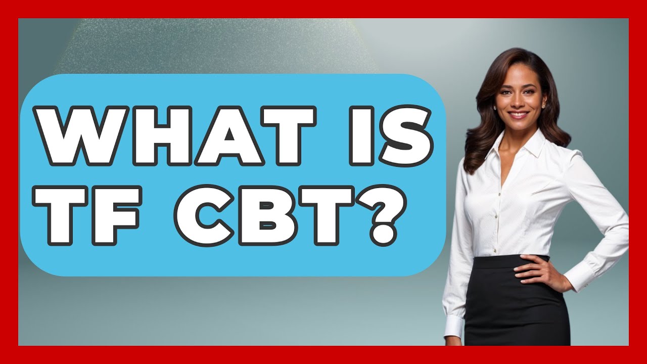 What Is TF CBT? - Psychological Clarity - YouTube
