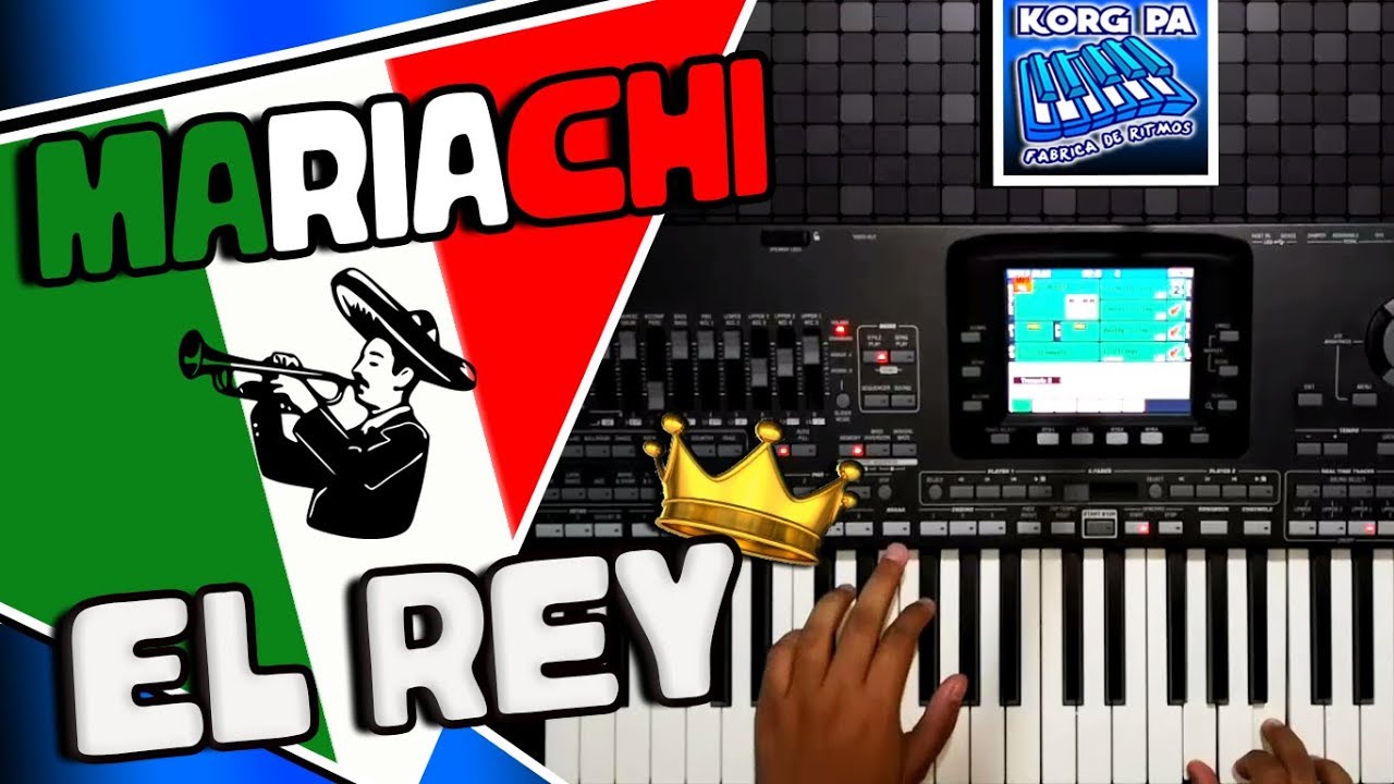 Ritmo El Rey - Mariachi | Korg Pa300 Pa600 Pa700 Pa1000 Pa3X Pa4X - YouTube