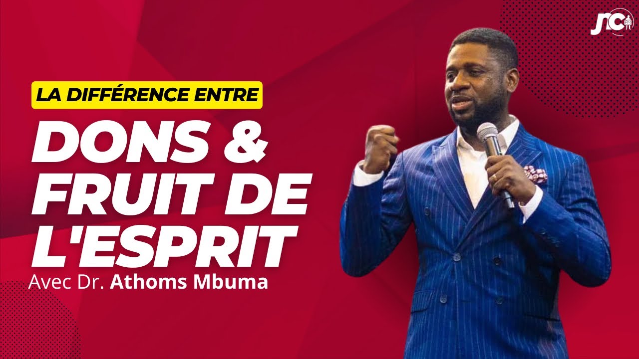 La différence entre Dons et fruit de l'esprit (Dr Athoms Mbuma) - YouTube