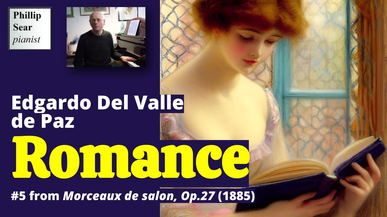 Edgardo Del Valle de Paz: Romance, Op.27 No.5 - YouTube