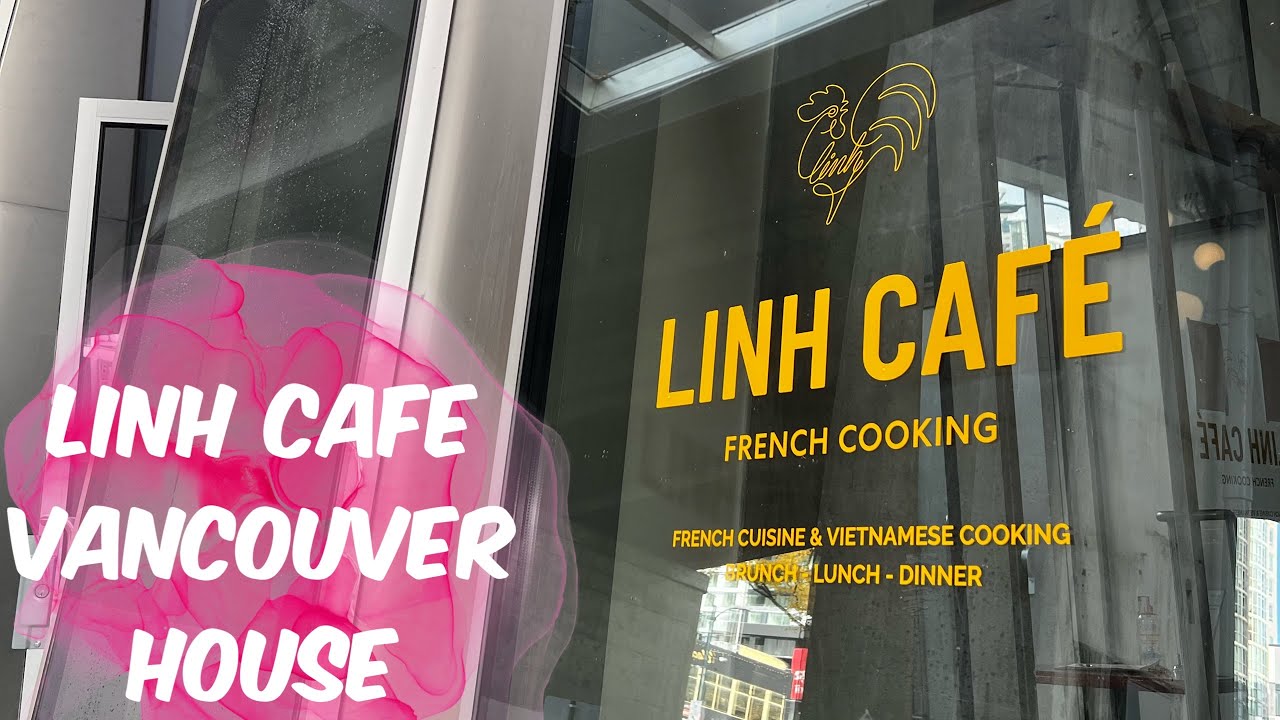 [Vancouver] Linh Cafe Vancouver House / 밴쿠버 린 카페 - YouTube