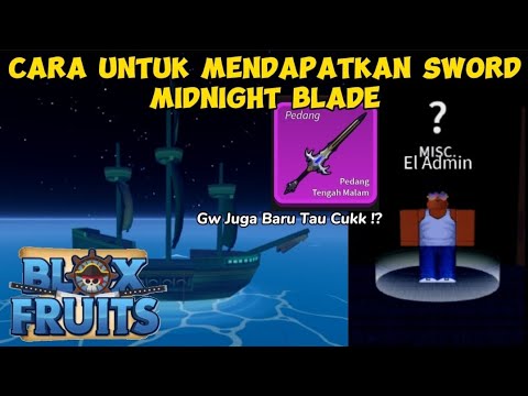 Cara Untuk Mendapatkan Sword Midnight Blade - Roblox : Blox Fruit ...