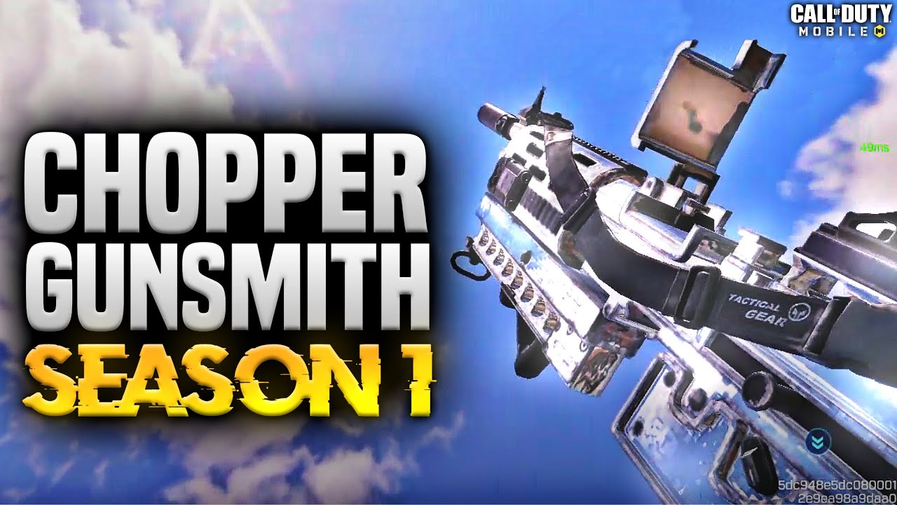 CHOPPER BEST GUNSMITH IN COD MOBILE SEASON 1 | BEST ATTACHMENTS FOR ...