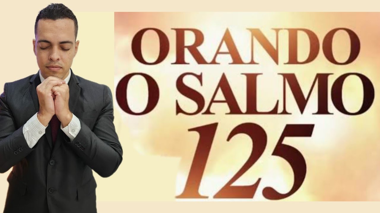 ORAÇÃO COM SALMOS 125 - YouTube