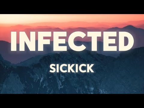 Sickick - Infected (lyrics) - YouTube
