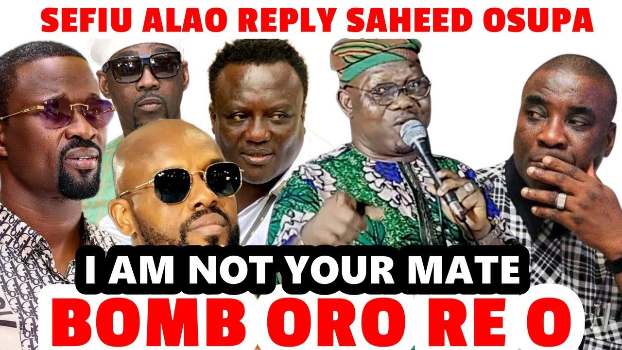 FUJI INDUSTRY GBASGBOS, SEFIU ALAO SEND STRONG WARNING TO SAHEED OSUPA ...
