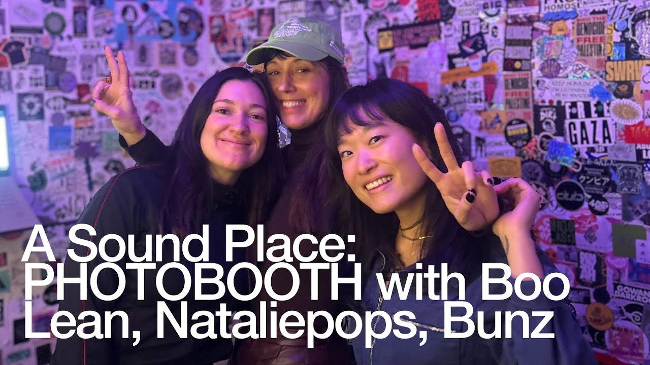 A Sound Place PHOTOBOOTH with Boo Lean, Nataliepops, Bunz @TheLotRadio ...