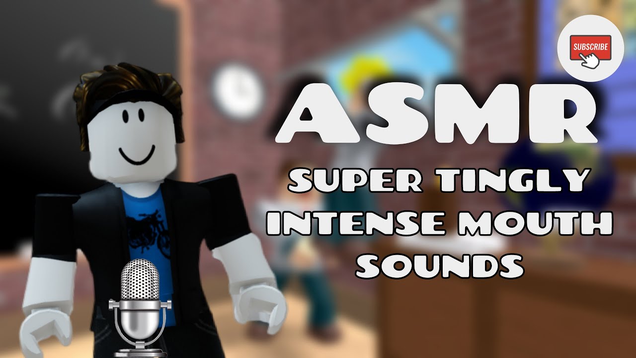 ROBLOX ASMR Super Tingly Intense Mouth Sounds - YouTube