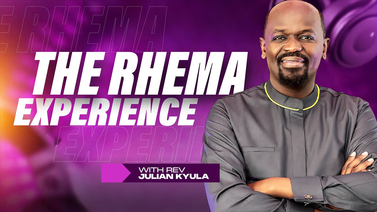 The Rhema Experience || Julian Kyula || 21st May 2025 | - YouTube