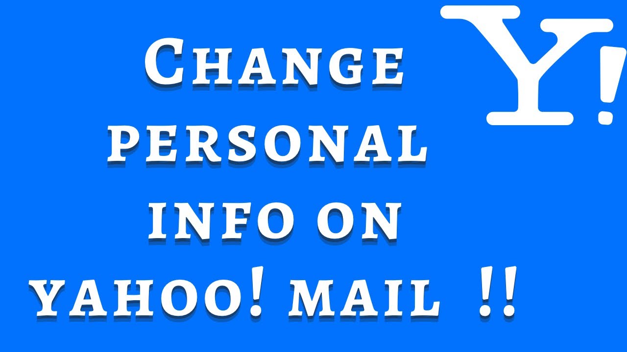 how you can change personal information on Yahoo! Mail !! - YouTube