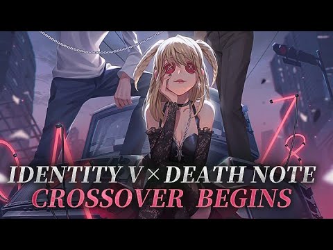 Identity V × Death Note Crossover Info - YouTube