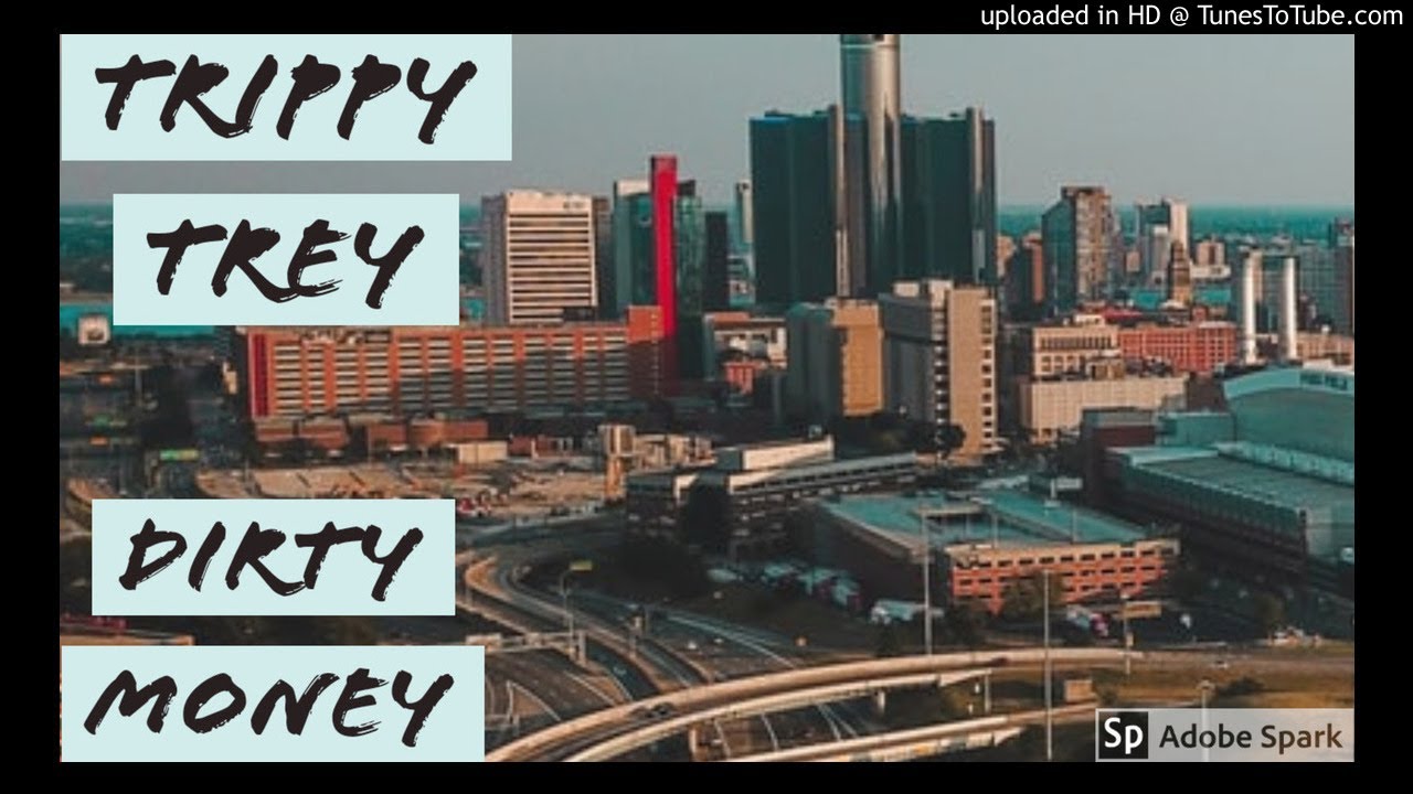 Trippy Trey- Dirty money (prod: Beatsbysav) - YouTube
